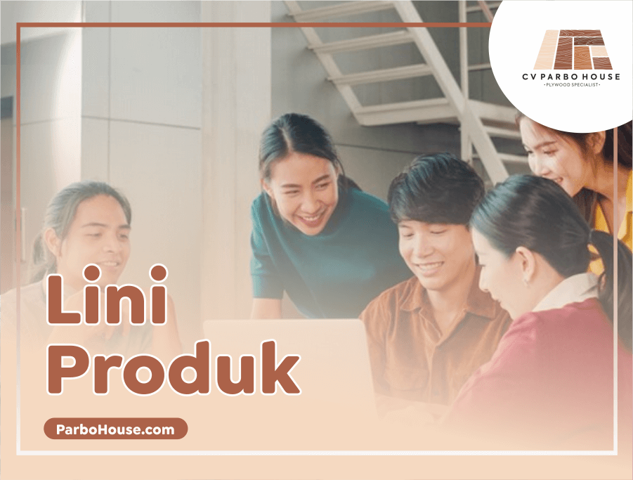 Lini Produk adalah Hal Penting untuk Bisnis » Parbo House